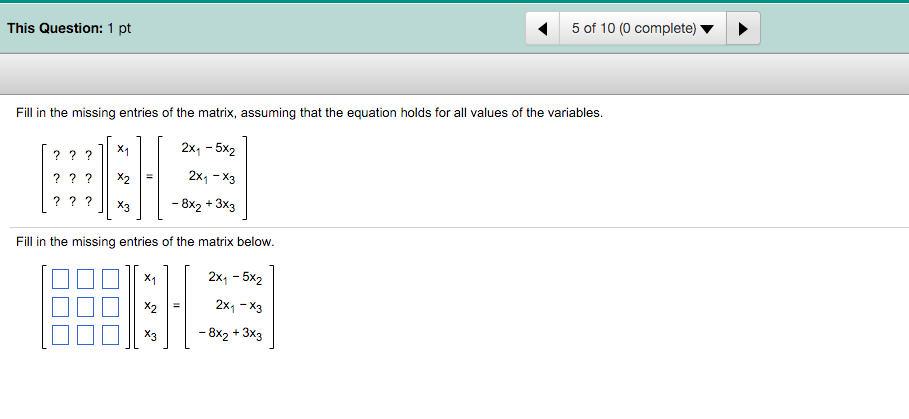 Solved Fill in the missing entries of the matrix, assuming | Chegg.com