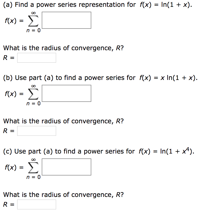 Solved Find a power series representation for f (x) = ln (1 | Chegg.com