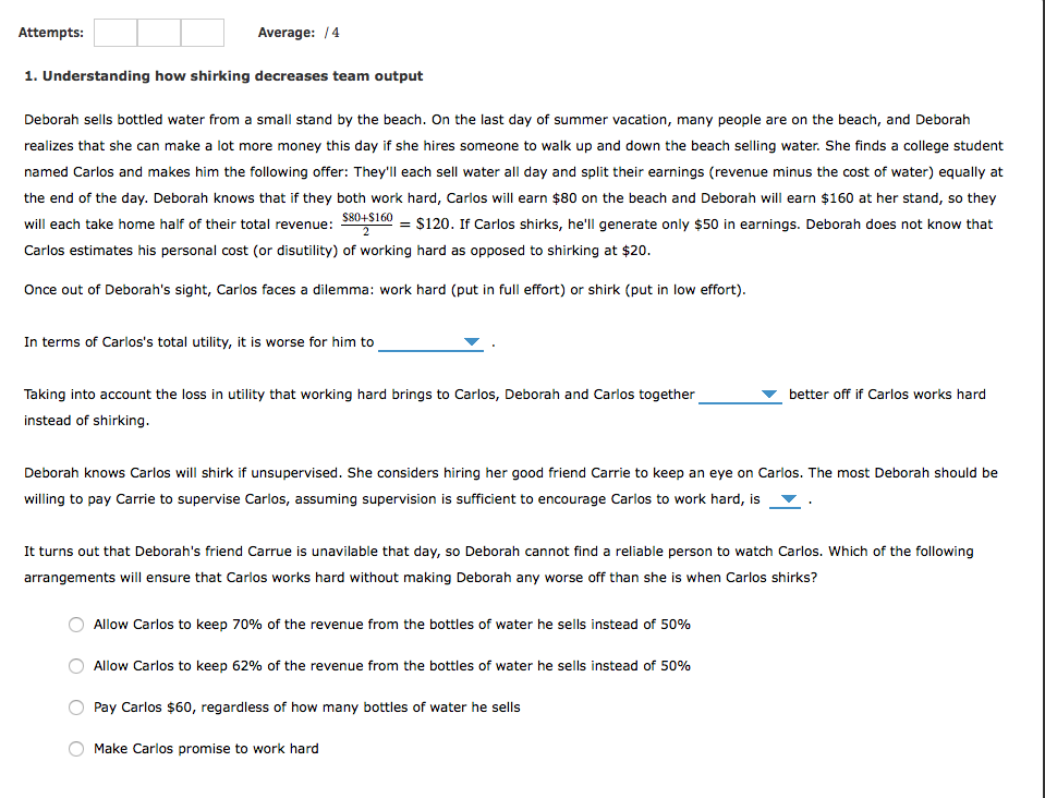 Solved Attempts: Average: /4 1. Understanding how shirking | Chegg.com