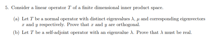 Solved 5. Consider a linear operator T of a finite | Chegg.com
