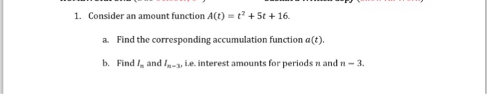 Solved 1. Consider an amount function A (t) t2 5t 16. a. | Chegg.com