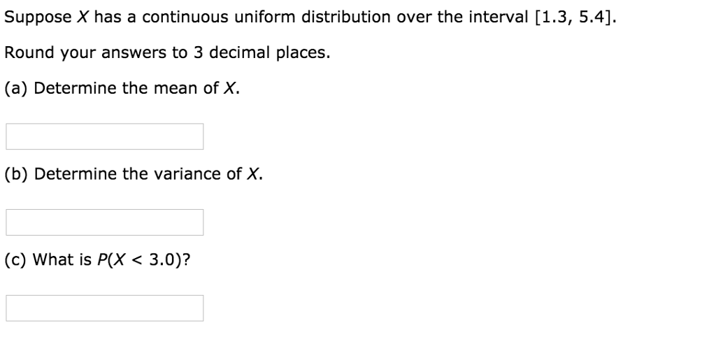 Solved Suppose X has a continuous uniform distribution over | Chegg.com Solved Suppose X has a continuous uniform distribution over | Chegg.com