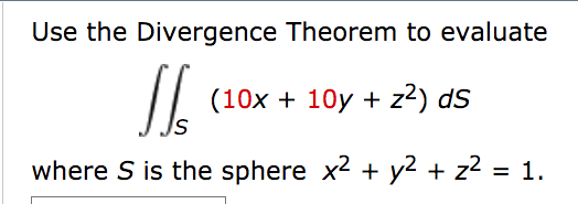 Solved Use the Divergence Theorem to evaluate | Chegg.com