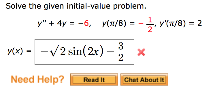 Solved Solve the given initial-value problem. y'' + 4y = ?6, | Chegg.com