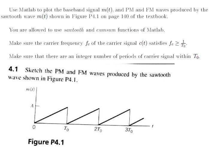 Solved Use Matlab to plot the baseband signal m(t), and PM | Chegg.com
