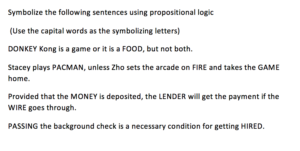 Solved Symbolize The Following Sentences Using Propositional