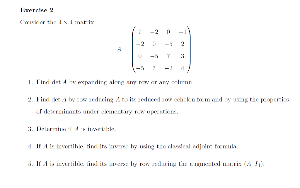 Solved Consider the 4 times 4 matrix A = (7 -2 0 -5 -2 0 | Chegg.com