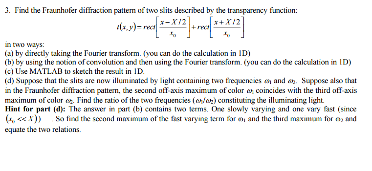 3. Find the Fraunhofer diffraction pattern of two | Chegg.com