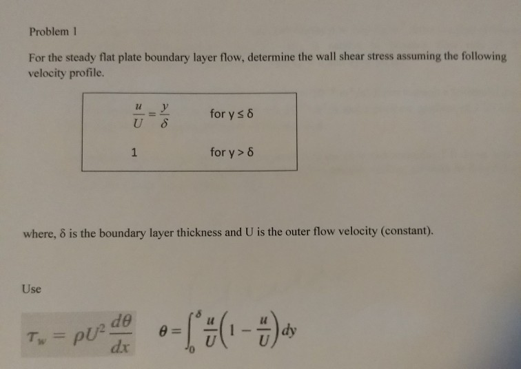 Solved Problem 1 For the steady flat plate boundary layer | Chegg.com