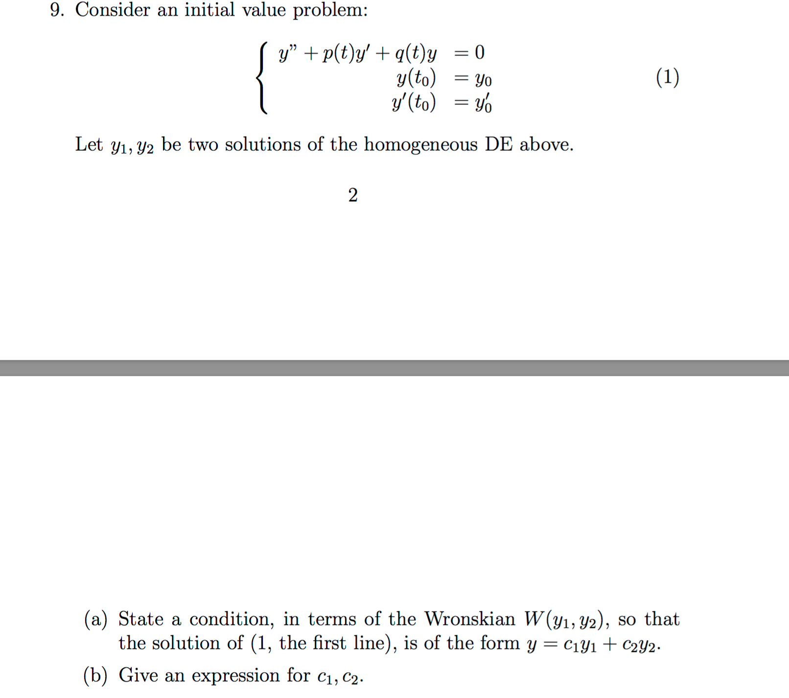 Solved Consider an initial value problem: {y" + p(t)y' + | Chegg.com