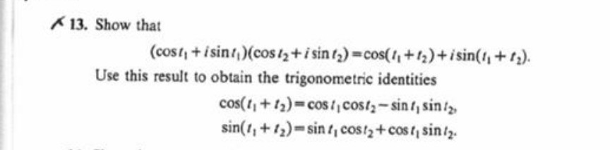 Solved 13. Show that (cost +isin)cos+sin t)-co2)+isin) Use | Chegg.com