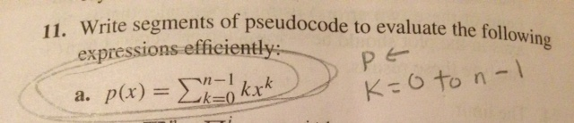 Solved 11. Write segments of pseudocode to evaluate the | Chegg.com
