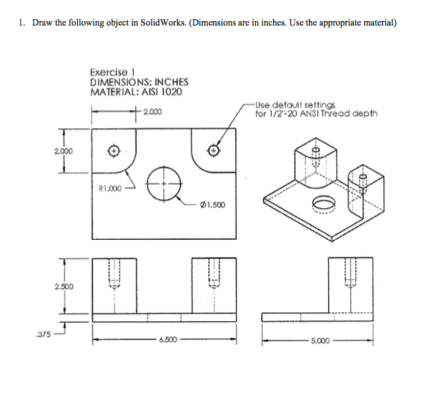 Solved 1. Draw the following object in SolidWorks. | Chegg.com