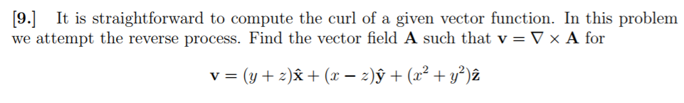 Solved [9.] It is straightforward to compute the curl of a | Chegg.com