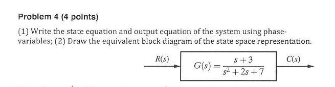 Solved Problem 4 (4 points) (1) Write the state equation and | Chegg.com