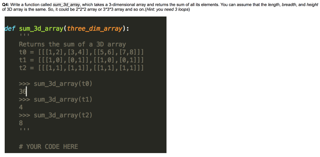 Solved Q4: Write a function called sum_3d_array, which takes | Chegg.com