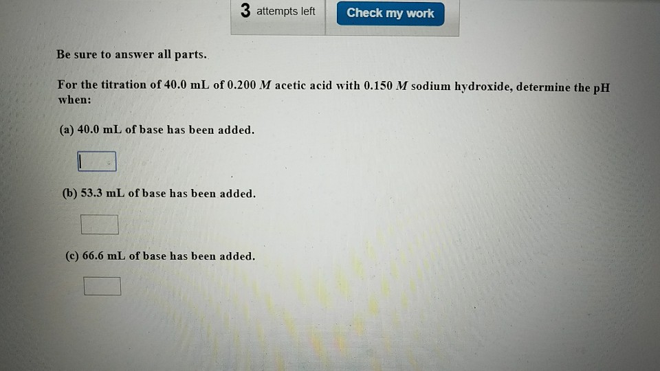 Solved 3 attempts left Check my work Be sure to answer all | Chegg.com