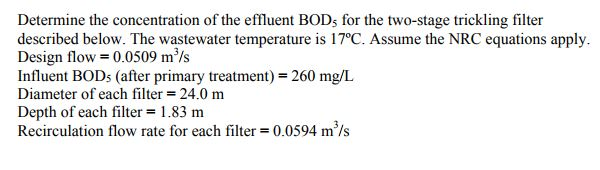 Solved Determine the concentration of the effluent BODs for | Chegg.com