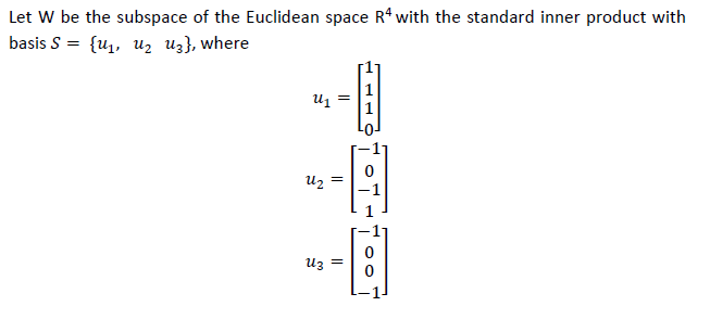 Solved Let W be the subspace of the Euclidean space R4 with | Chegg.com