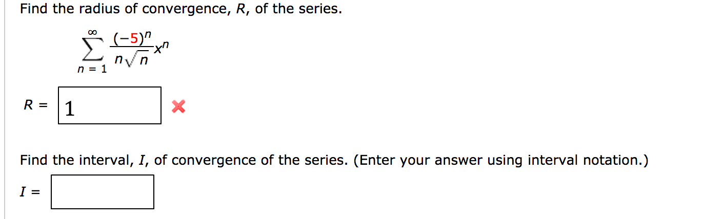 Solved Find the radius of convergence , R , of the series. | Chegg.com