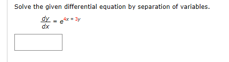 Solved Solve the given differential equation by separation | Chegg.com