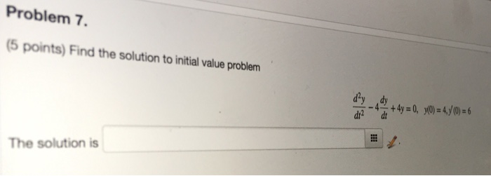 Solved Find the solution to initial value problem d^2y/dt^2 | Chegg.com