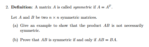 Solved Definition: A matrix A is called symmetric if A = | Chegg.com