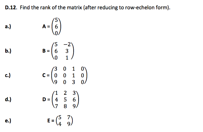 Find the rank of the matrix (after reducing to | Chegg.com