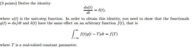 Solved Derive the identity du(t)/dt = delta(t), where u(t) | Chegg.com