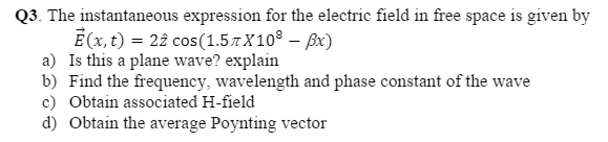 Solved The instantaneous expression for the electric field | Chegg.com