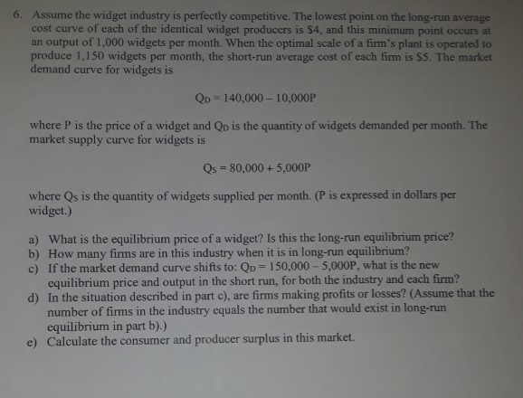Solved 6. Assume the widget industry is perfectly | Chegg.com