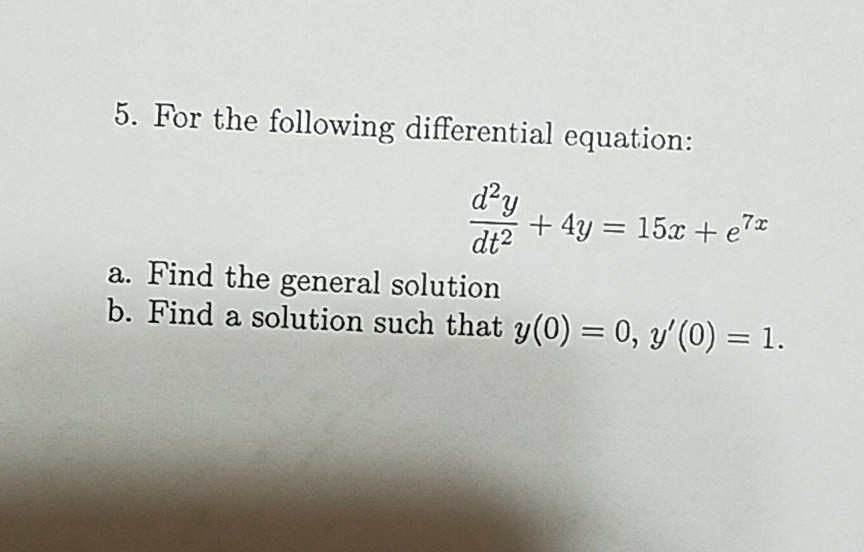 Solved 5. For the following differential equation: 7c dt2 a. | Chegg.com