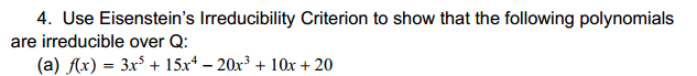Solved Use Eisenstein's Irreducibility Criterion to show | Chegg.com
