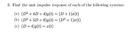 Solved Find the unit impulse response of each of the | Chegg.com