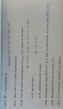 Solved Let T = R^3 rightarrow P_2 be defined by T(a, b, c) = | Chegg.com
