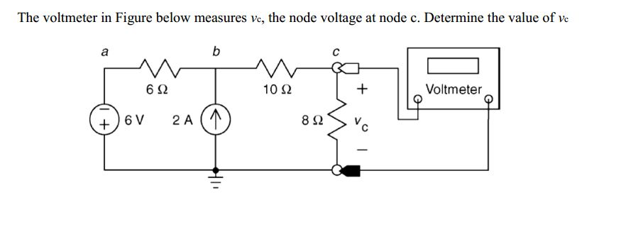 Solved The voltmeter in Figure below measures Vc, the node | Chegg.com