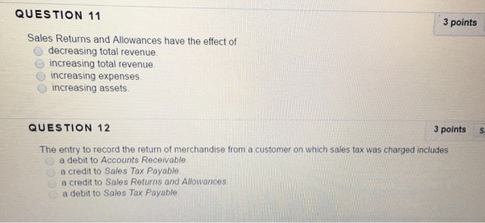 Solved Sales Returns and Allowances have the effect of | Chegg.com