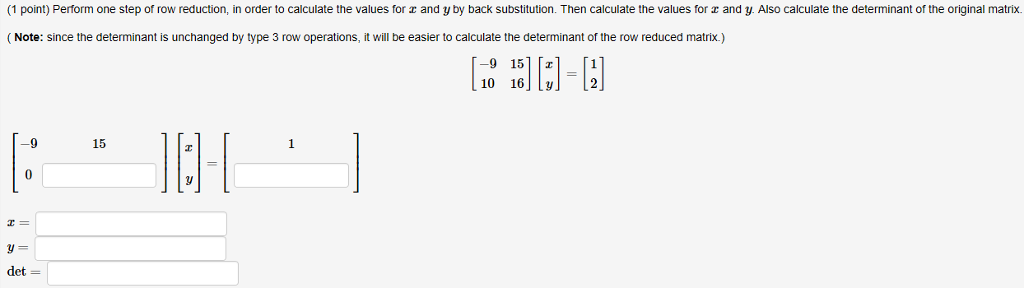 Solved Perform one step of row reduction, in order to | Chegg.com