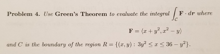 Solved Use Greens Theorem to evaluate the integral | Chegg.com