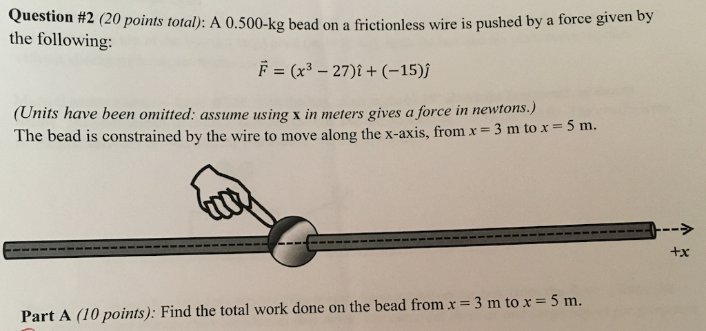 Solved Question #2 (20 points total): A 0.500-kg bead on a | Chegg.com Solved Question #2 (20 points total): A 0.500-kg bead on a | Chegg.com
