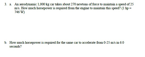 Solved An aerodynamic 1,000 kg car takes about 270 newtons | Chegg.com