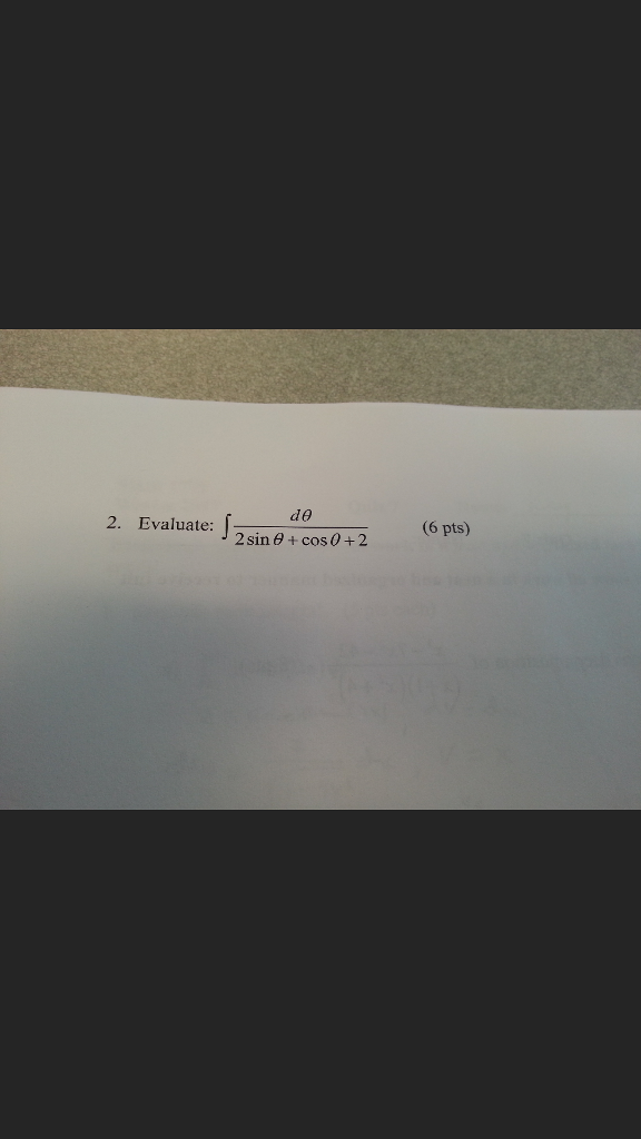 Solved Evaluate: Integral d theta/2 sin theta + cos theta + | Chegg.com