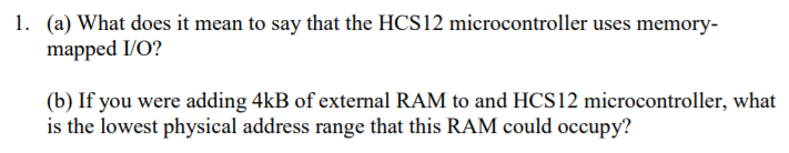Solved (a) What does it mean to say that the HCS12 | Chegg.com