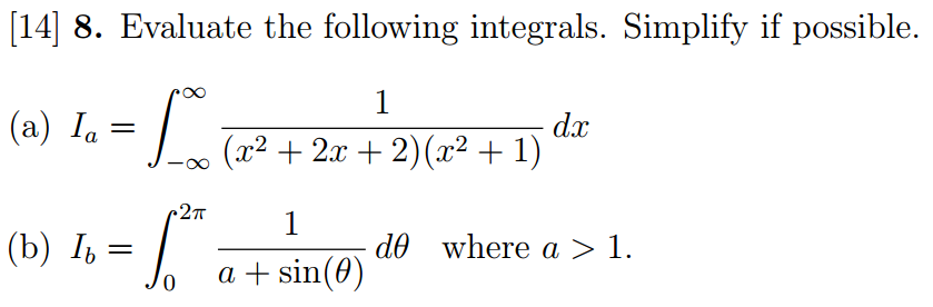 Solved Evaluate the following integrals. Simplify if | Chegg.com
