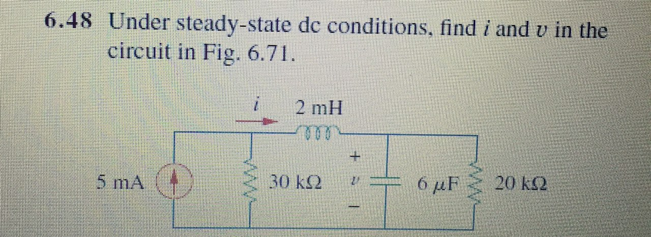 Solved 6.48 Under steady-state dc conditions, find i and v | Chegg.com