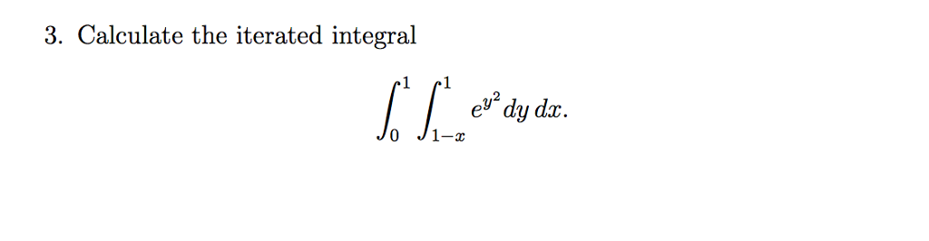 Solved Calculate the iterated integral integral^1_0 | Chegg.com