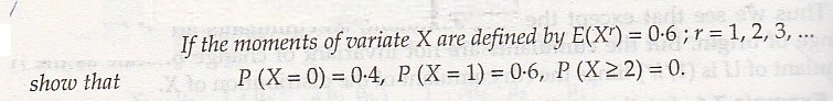 Solved If the moments of variate X are defined by E(X) = 06, | Chegg.com