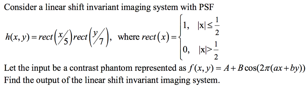 Solved Consider A Linear Shift Invariant Imaging System With 