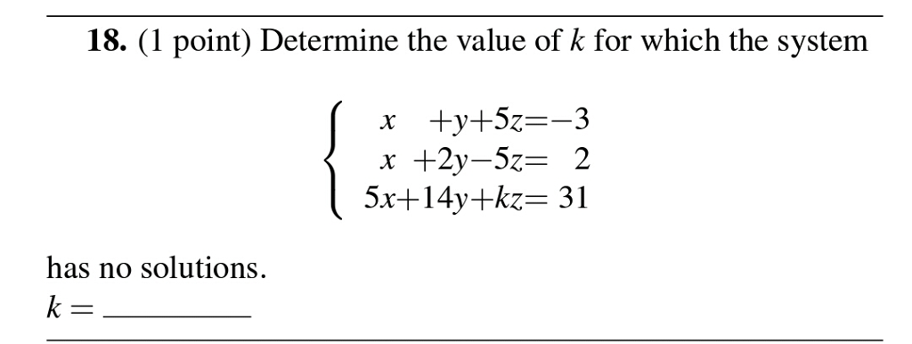 Solved Determine The Value Of K For Which The System {x Y