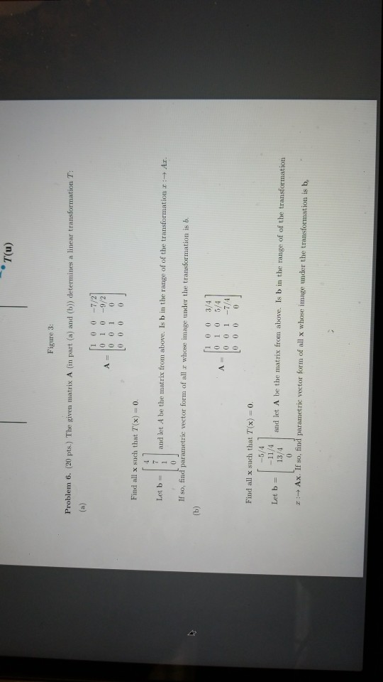 Solved Figure 3: Problem 6. (20 pts.) The given matrix A (in | Chegg.com